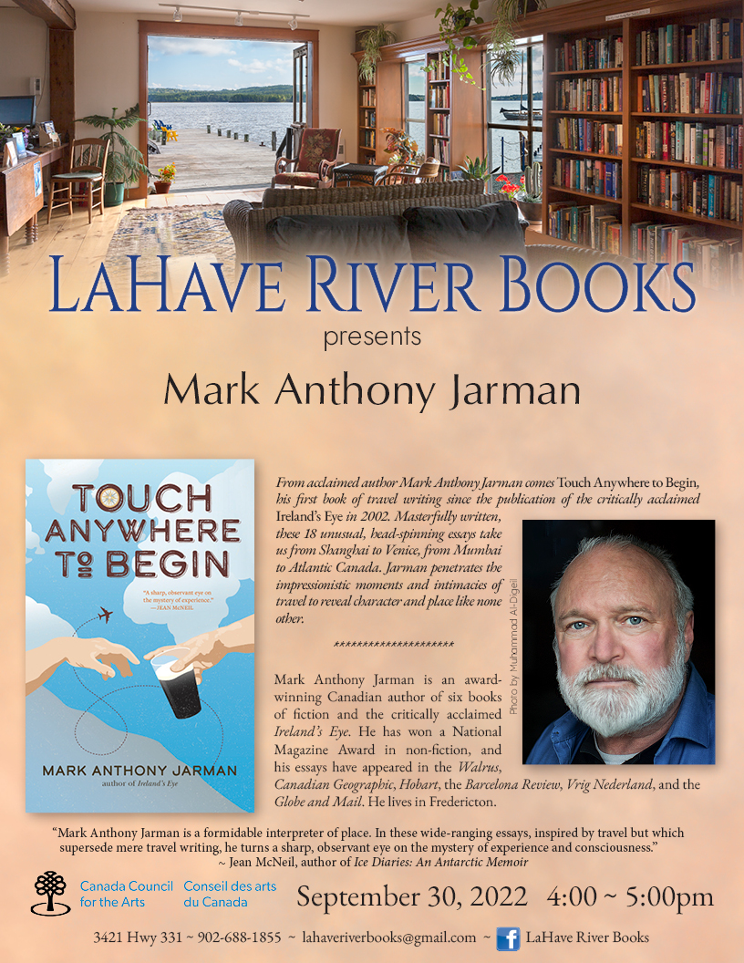 LaHave River Books Presents Mark Anthony Jarman - Atlantic Books